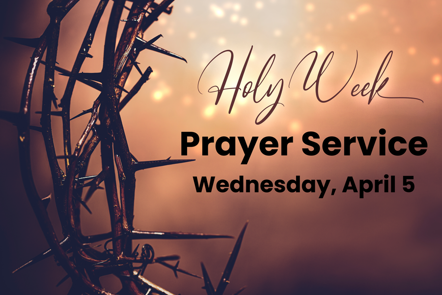 Holy Week Prayer Service - Harvest Christian Ministries