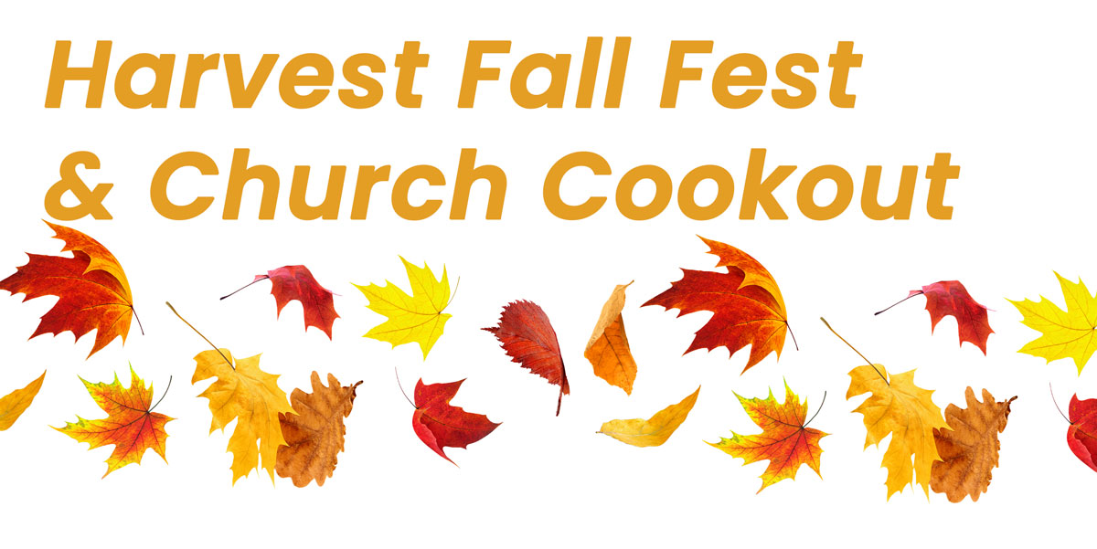 Harvest Fall Fest & Church Cookout - Harvest Christian Ministries